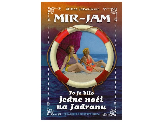 To je bilo jedne noći na Jadranu – Milica Jakovljević Mir-Jam