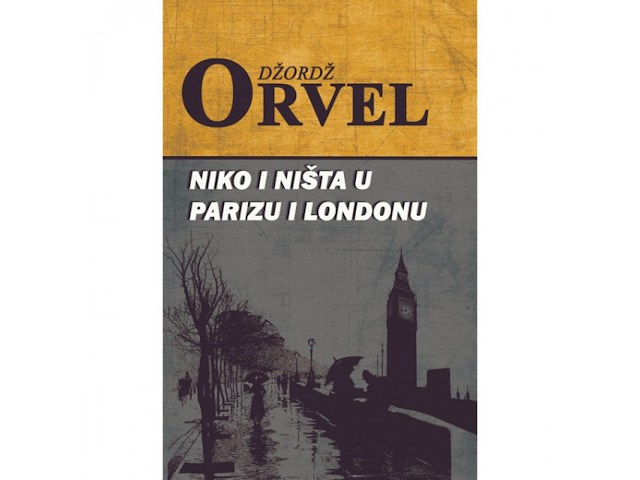 Niko i ništa u Parizu i Londonu – Džordž Orvel