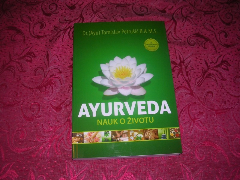 Ayurveda - nauka o životu - Tomislav Petrušić