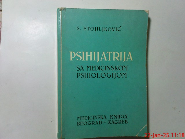 S.STOJILJKOVIC- PSIHIJATRIJA SA MEDICINSKOM PSIHOLOGIJO