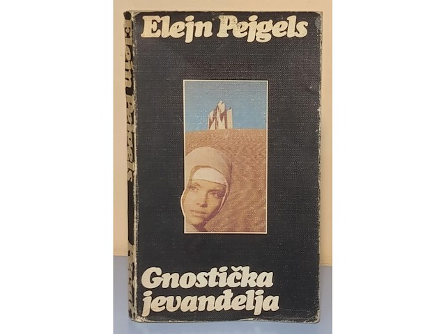 GNOSTIČKA JEVANĐELJA Elejn Pejgels