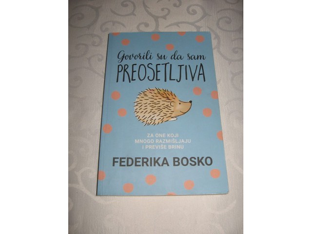 Govorili su da sam preosetljiva - Federika Bosko