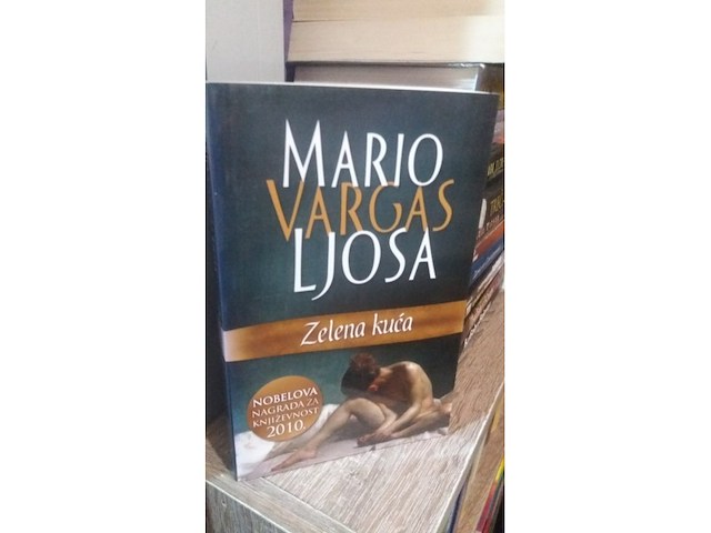 Zelena kuća - Mario Vargas Ljosa