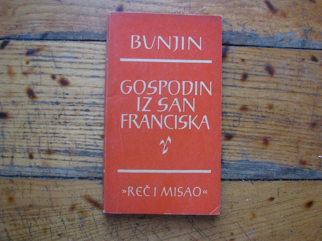 IVAN BUNJIN - GOSPODIN IZ SAN FRANCISKA