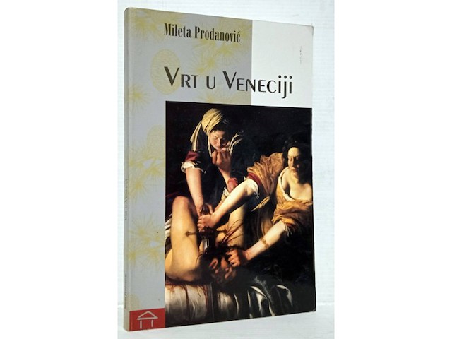 Vrt u Veneciji - Mileta Prodanović