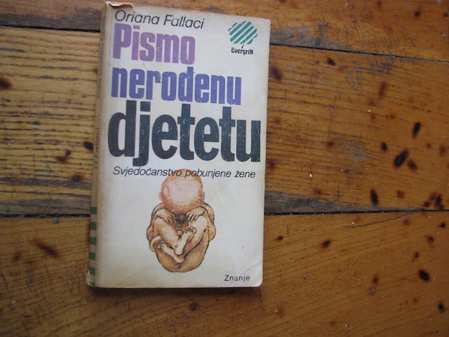 ORIANA FALLACI - PISMO NERODJENU DJETETU EVERGRIN