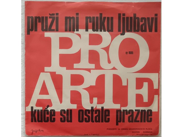 PRO  ARTE  -  PRUZI  MI  RUKU  LJUBAVI