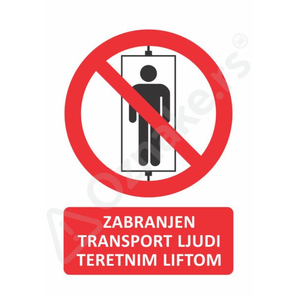 Zabranjen transport ljudi teretnim liftom