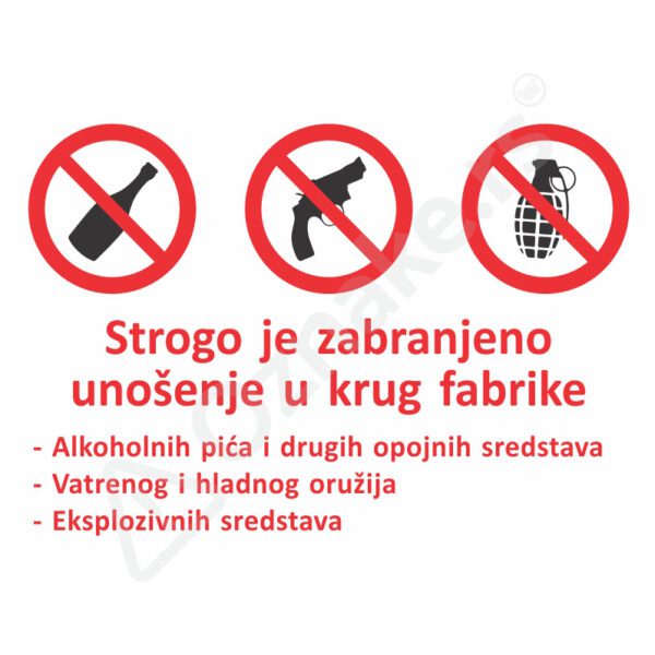 Strogo zabranjeno unošenje u krug fabrike