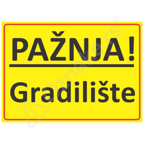 PAŽNJA Gradilište