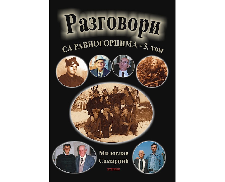 РАЗГОВОРИ СА РАВНОГОРЦИМА, 3. ТОМ