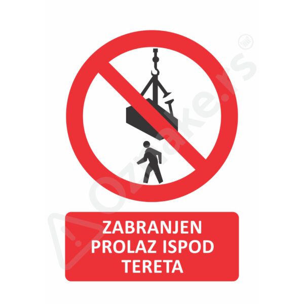 Zabranjen prolaz ispod tereta