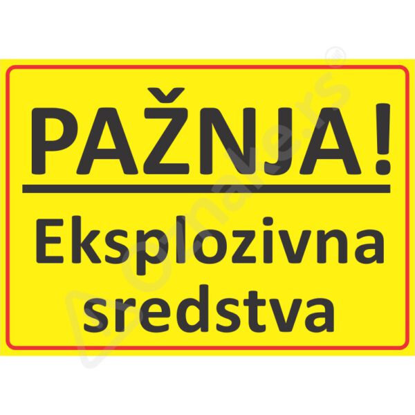 PAŽNJA Eksplozivna sredstva