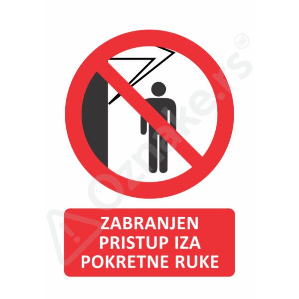 Zabranjen pristup iza pokretne ruke