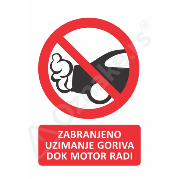 Zabranjeno uzimanje goriva dok motor radi