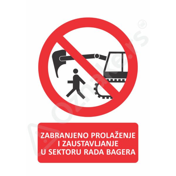 Zabranjeno prolaženje i zaustavljanje u sektoru rada bagera