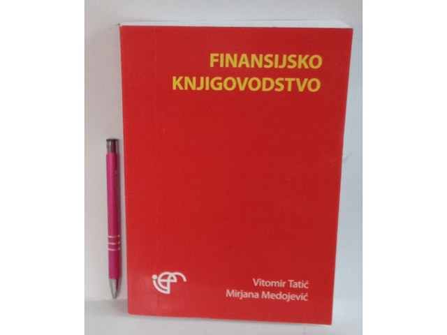 FINANSIJSKO KNJIGOVODSTVO - TATIĆ, MEDOJEVIĆ