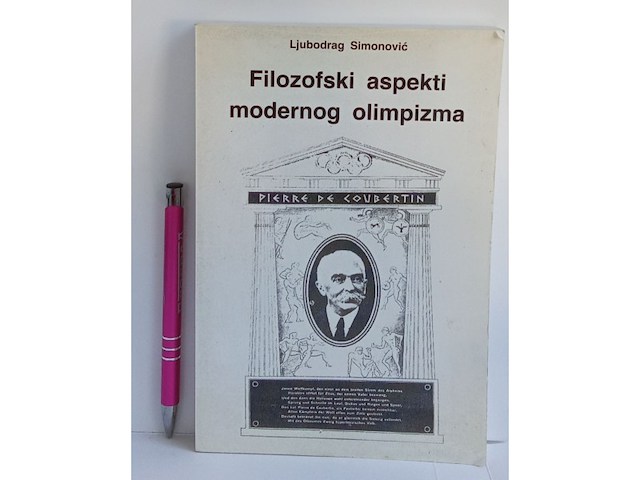 FILOZOFSKI ASPEKTI MODERNOG OLIMPIZMA - LJ. SIMONOVIĆ