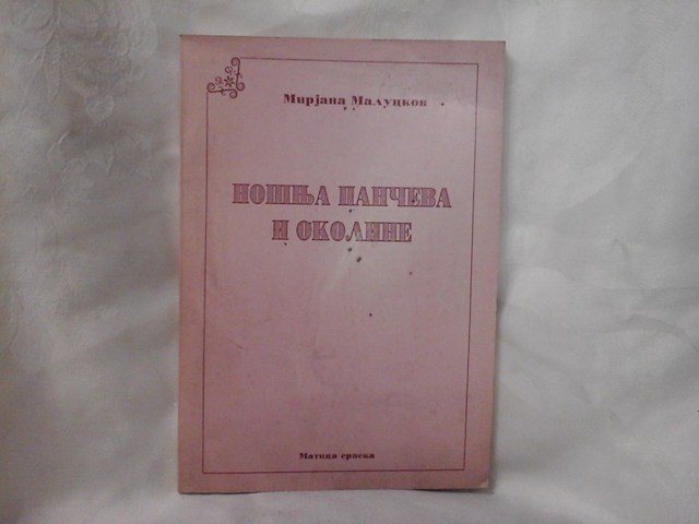 Nošnja Pančeva i okoline Mirjana Maluckov