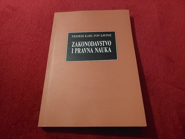 Zakonodavstvo i pravna nauka Fridrih Karl Fon Savinji