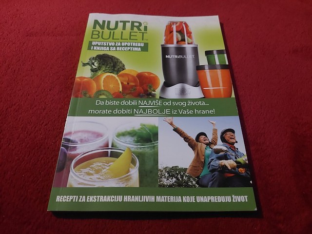 Nutri bullet uputstvo za upotrebu