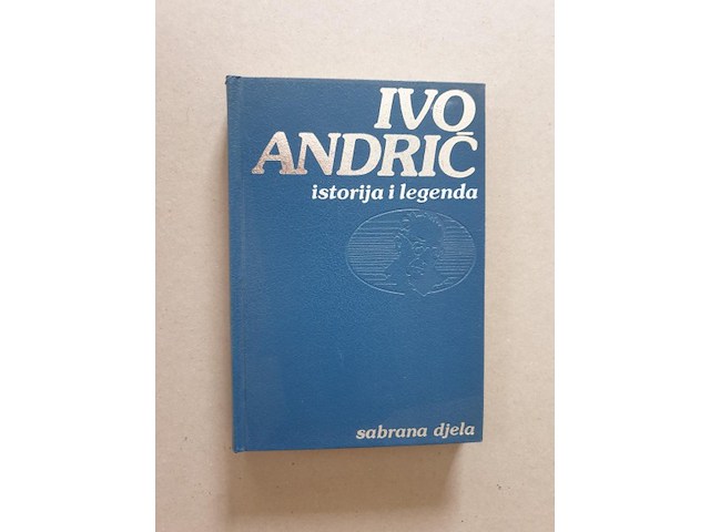 Istorija i legenda - Ivo Andric