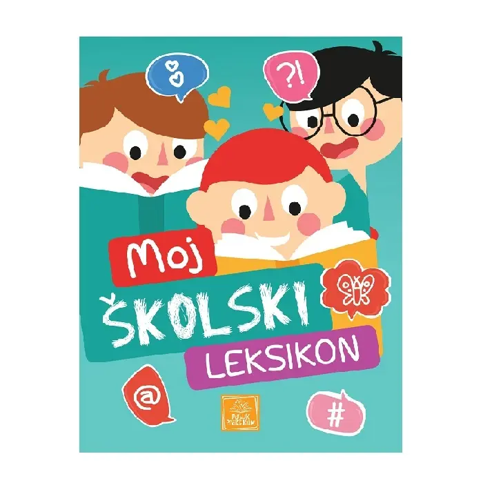 PUBLIK PRAKTIKUM Moj školski leksikon - Broš 371