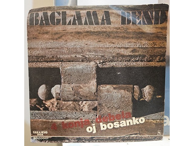 Baglama Bend ‎– 4 Konja Debela / Oj Bosanko / SINGL /