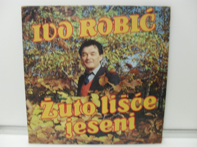 Ivo Robic - zuto lisce jeseni LP