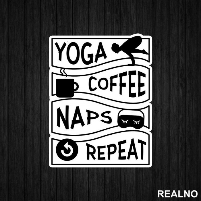 COFFEE, NAPS - YOGA - NALEPNICA