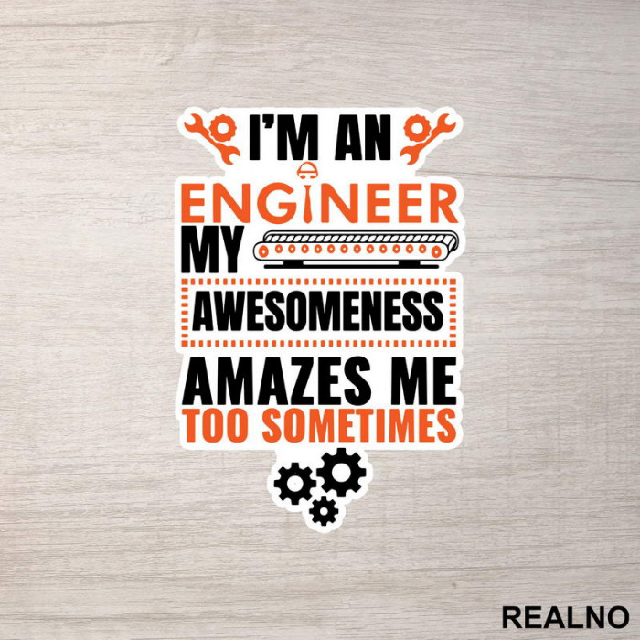 MY AWESOMENESS AMAZES ME TOO - ENGINEER - NALEPNICA