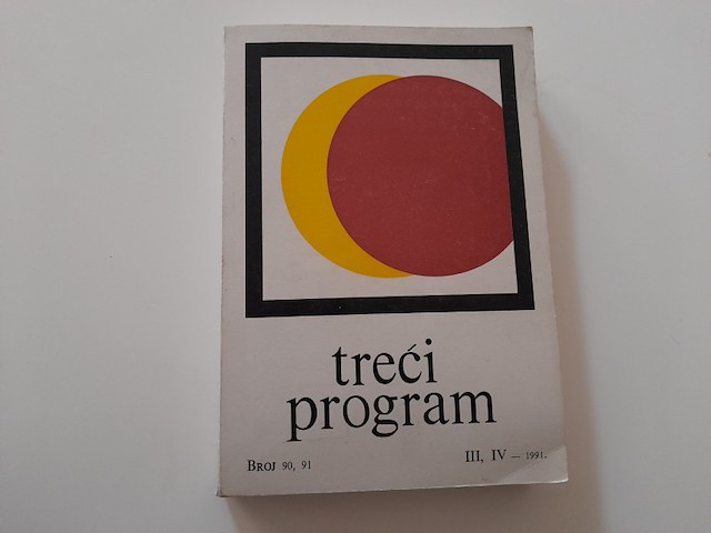 Treći program Broj 90, 91 - III, IV 1991.