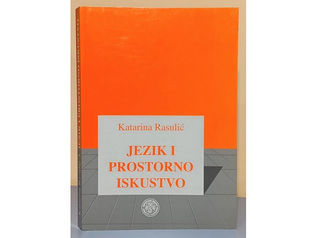 JEZIK I PROSTORNO ISKUSTVO Katarina Rasulić