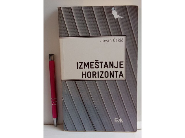 IZMEŠTANJE HORIZONTA - JOVAN ČEKIĆ