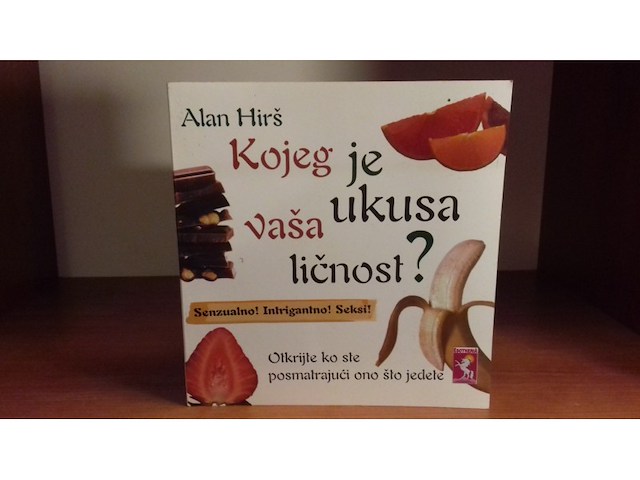 Kojeg je ukusa vaša ličnost?,Alan Hirš