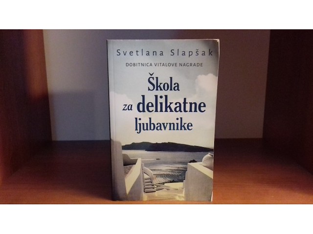 Škola za delikatne ljubavnike,Svetlana Slapšak