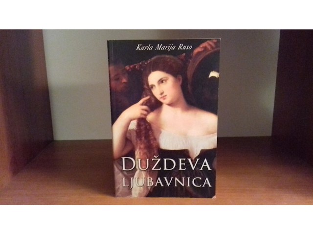 DUŽDEVA LJUBAVNICA,Karla Marija Ruso