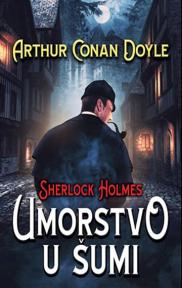 Sherlock Holmes: Umorstvo u šumi