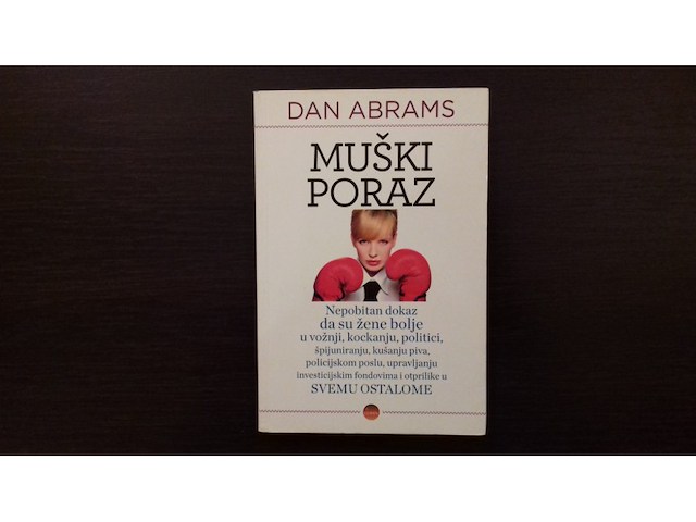 MUŠKI PORAZ,Dan Abrams