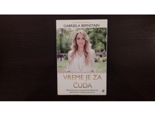 VREME JE ZA ČUDA,Gabrijela Bernstajn