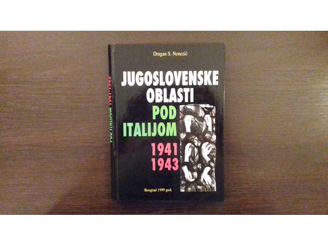 Jugoslovenske oblasti pod Italijom 1941-...D.Nenezić