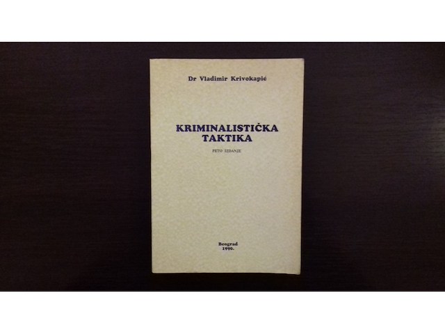 Kriminalistička taktika,Vladimir Krivokapić