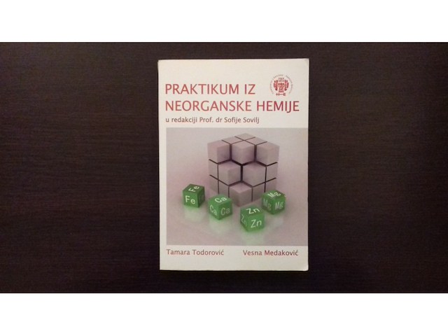 Praktikum iz neorganske hemije,T.Todorović/Medaković