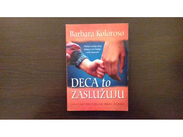 DECA TO ZASLUŽUJU,Barbara Koloroso