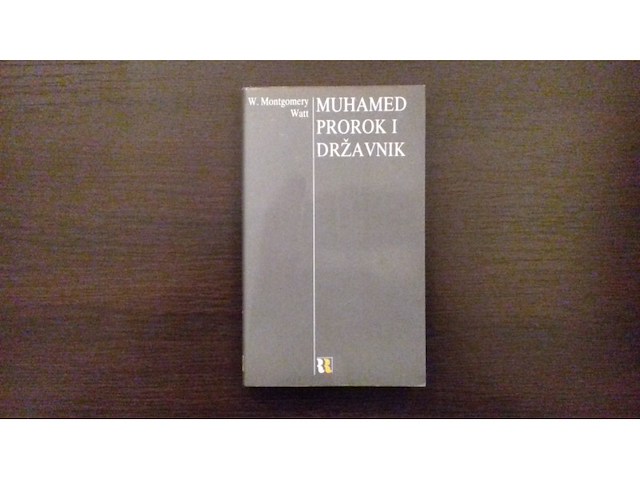 Muhamed:prorok i državnik,W.Montgomery Watt