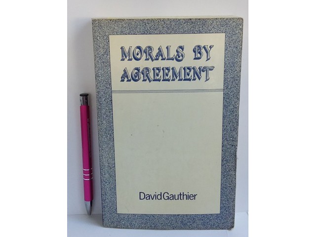 MORALS BY AGREEMENT - DAVID GAUTHIER