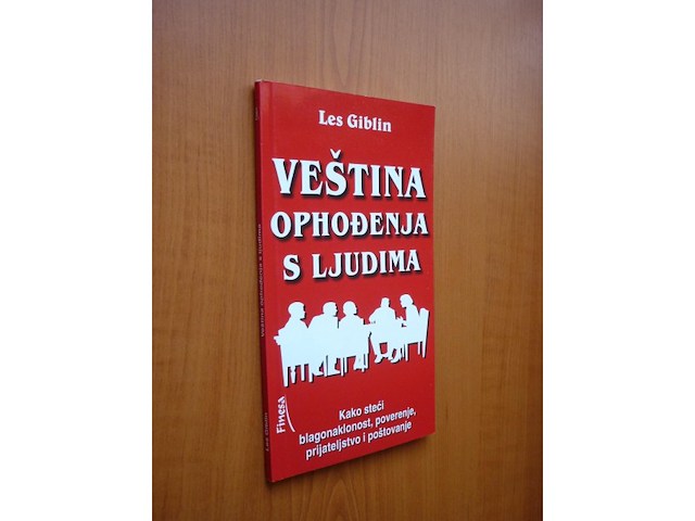 Les Giblin VEŠTINA OPHOĐENJA S LJUDIMA