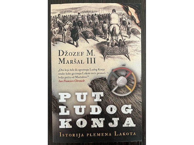 Put Ludog Konja: Istorija plemena Lakota NOVO