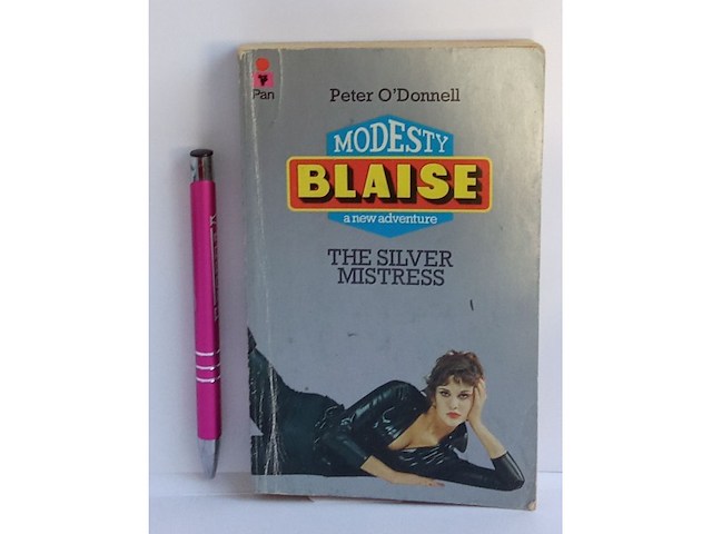 MODESTY BLAISE, THE SILVER MISTRESS - PETER O`DONNELL