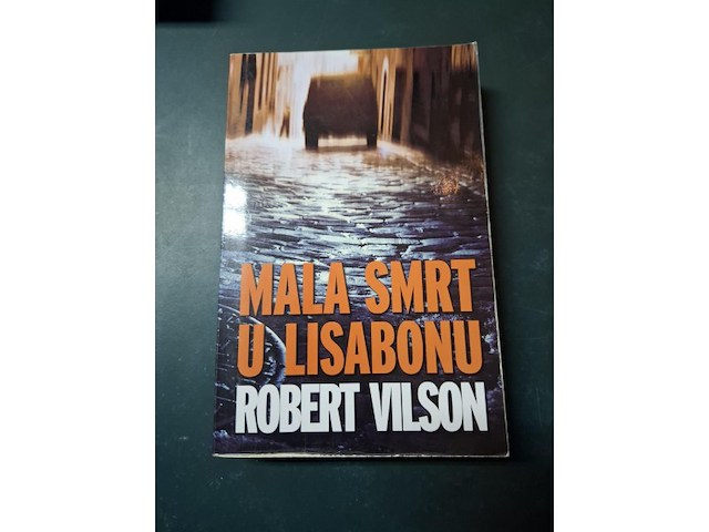 Robert Vilson - Mala smrt u Lisabonu